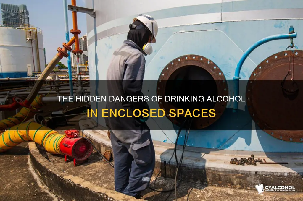 The Hidden Dangers Of Drinking Alcohol In Enclosed Spaces | CyAlcohol