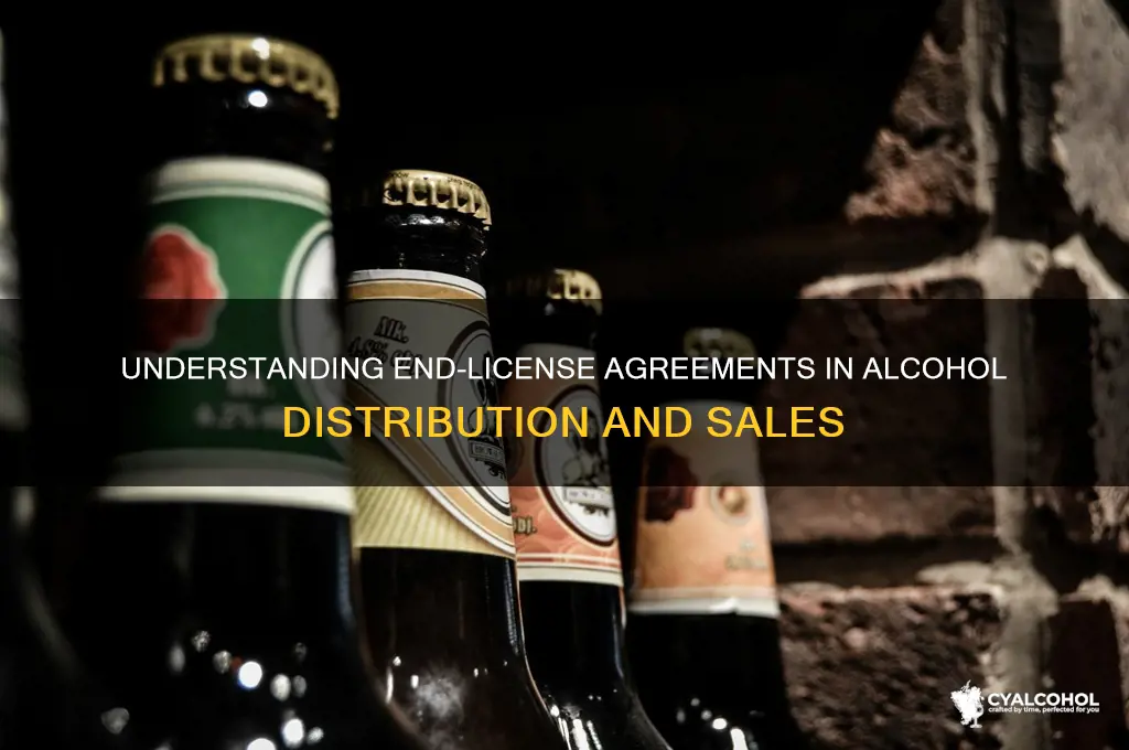 Understanding End-License Agreements In Alcohol Distribution And Sales ...