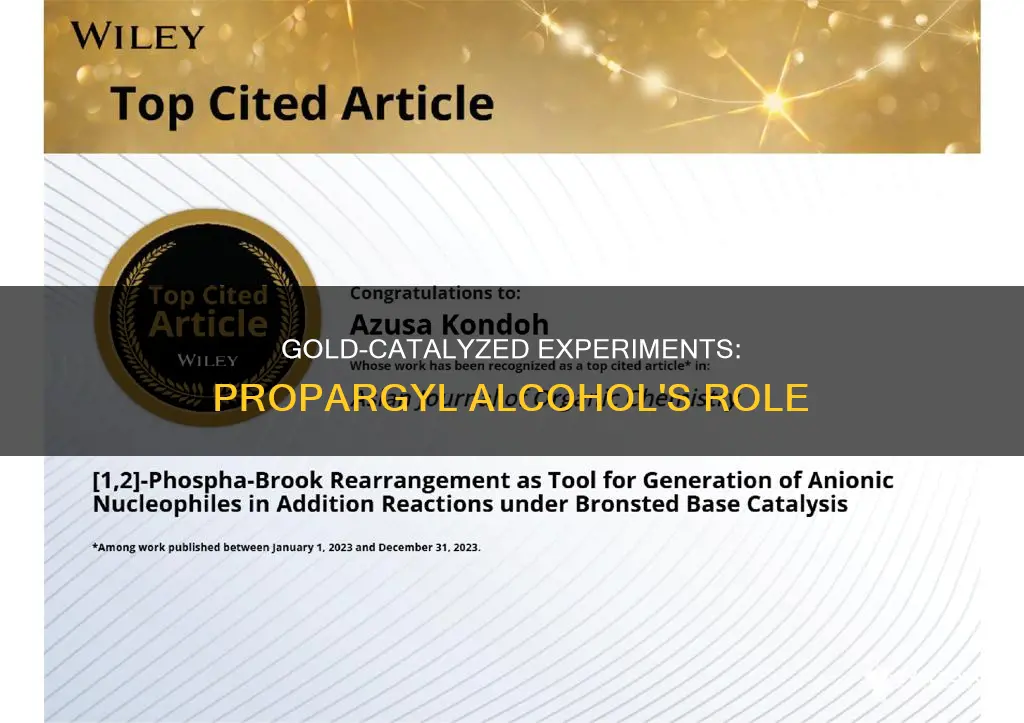 Gold-Catalyzed Experiments: Propargyl Alcohol's Role | CyAlcohol