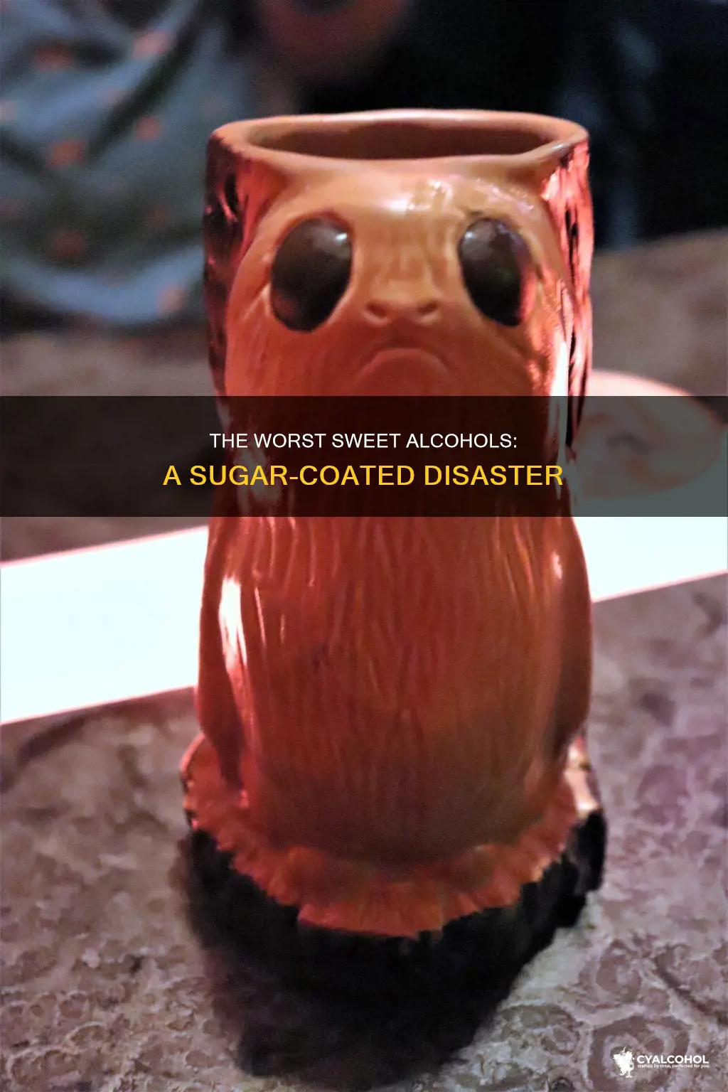 The Worst Sweet Alcohols: A Sugar-Coated Disaster | CyAlcohol
