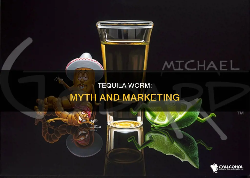 Tequila Worm: Myth And Marketing | CyAlcohol