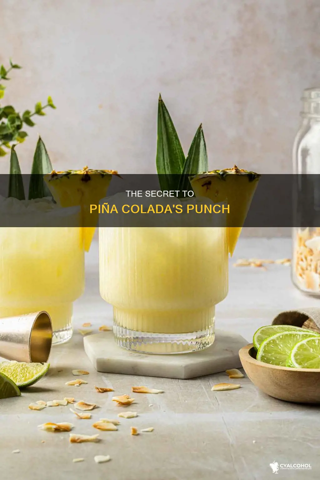The Secret To Piña Colada's Punch | CyAlcohol
