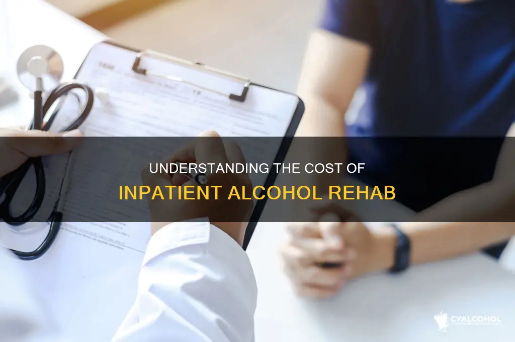 Understanding The Cost Of Inpatient Alcohol Rehab | CyAlcohol