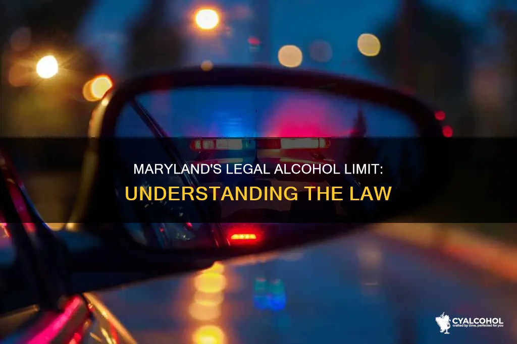 Maryland's Legal Alcohol Limit: Understanding The Law | CyAlcohol