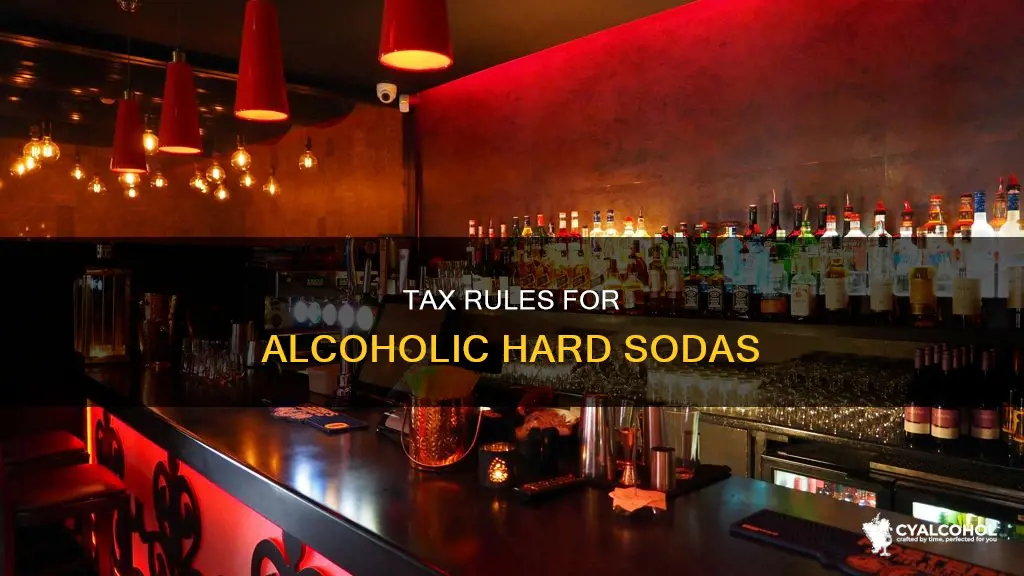 Tax Rules For Alcoholic Hard Sodas | CyAlcohol