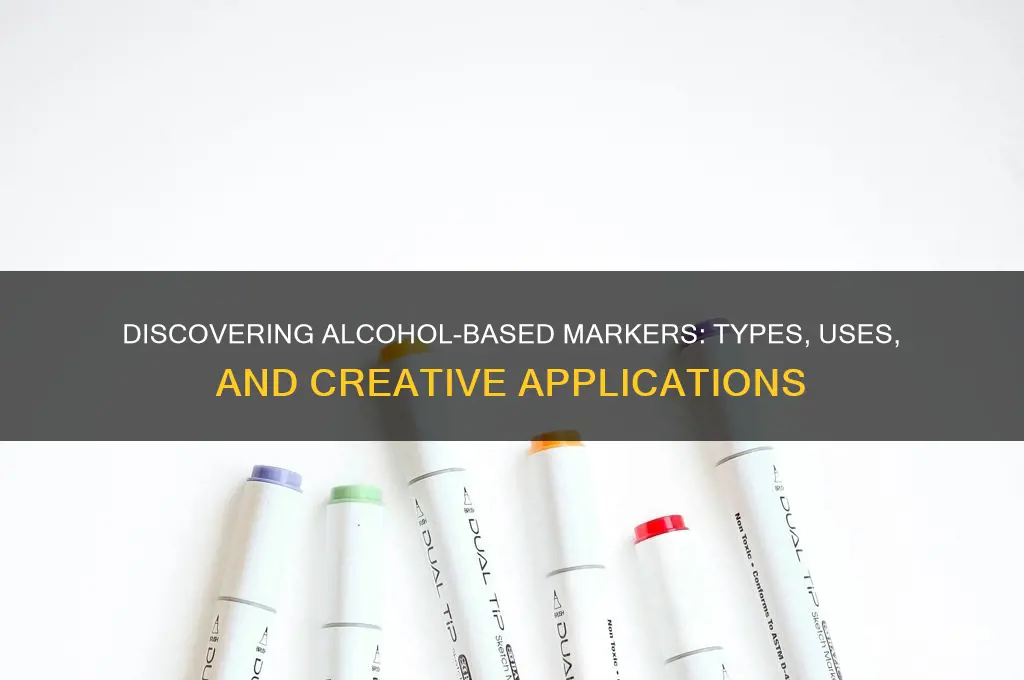 Discovering Alcohol-Based Markers: Types, Uses, And Creative ...