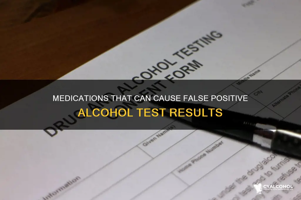 Medications That Can Cause False Positive Alcohol Test Results | CyAlcohol