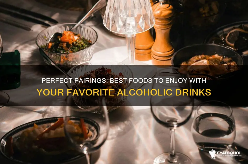 Perfect Pairings: Best Foods To Enjoy With Your Favorite Alcoholic ...