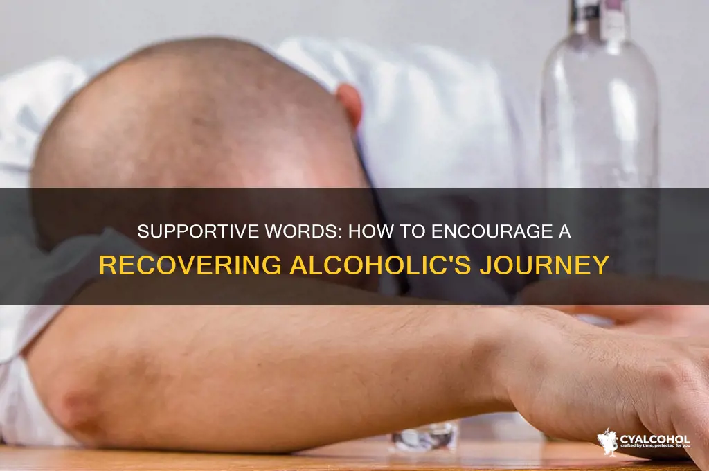 Supportive Words: How To Encourage A Recovering Alcoholic's Journey ...