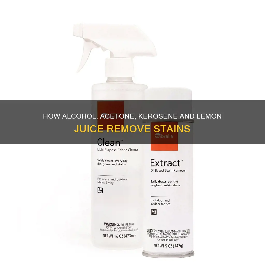 How Alcohol, Acetone, Kerosene And Lemon Juice Remove Stains | CyAlcohol