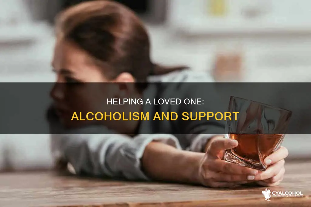 Helping A Loved One: Alcoholism And Support | CyAlcohol
