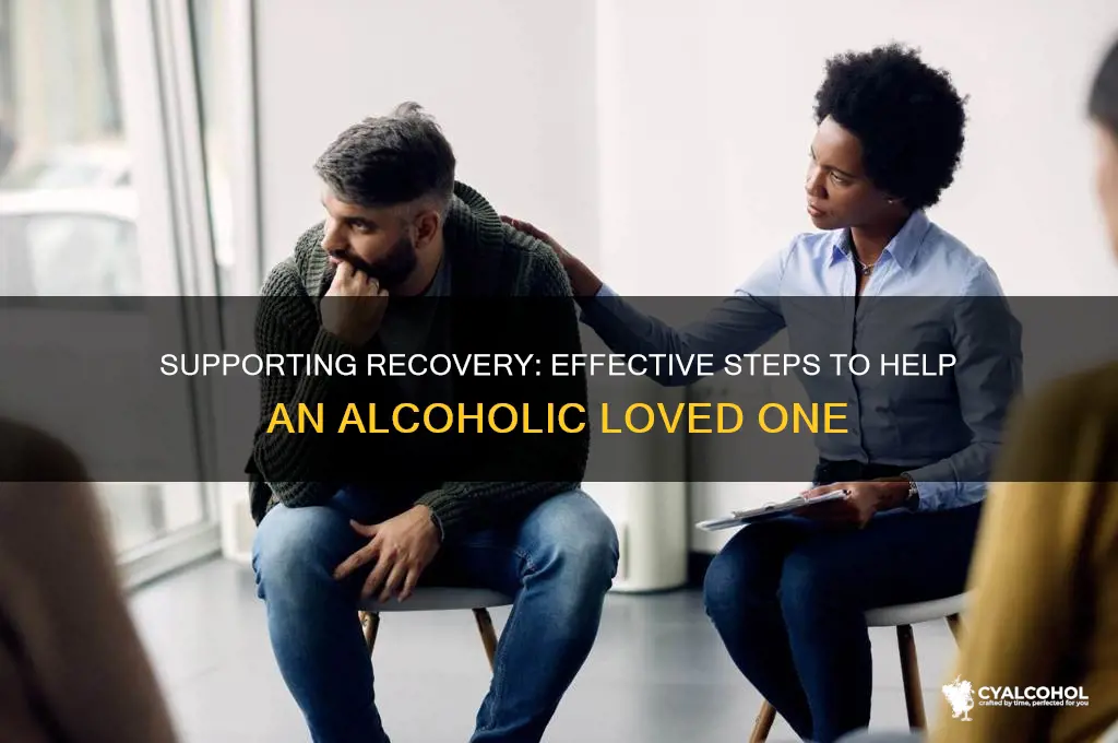 Supporting Recovery: Effective Steps To Help An Alcoholic Loved One ...