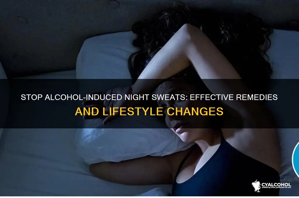 Stop Alcohol-Induced Night Sweats: Effective Remedies And Lifestyle ...