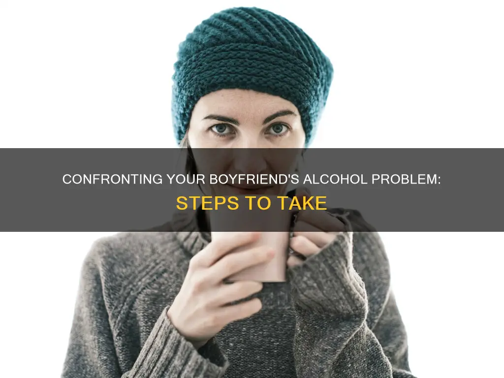 Confronting Your Boyfriend's Alcohol Problem: Steps To Take | CyAlcohol