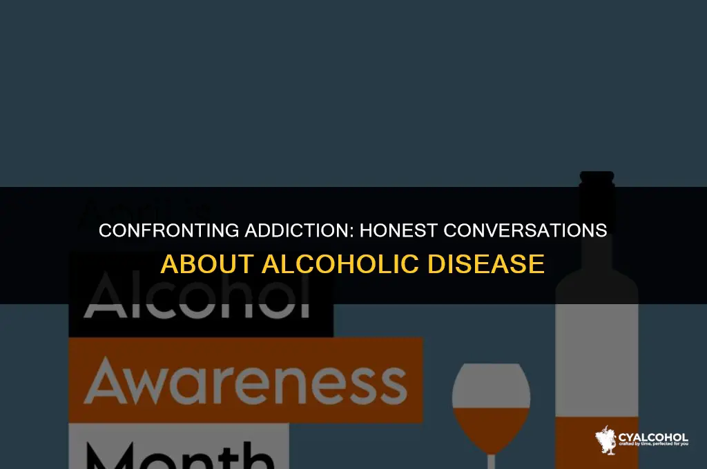 Confronting Addiction: Honest Conversations About Alcoholic Disease ...