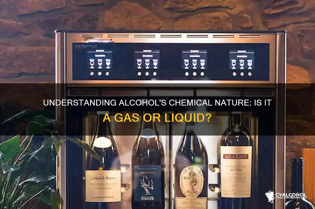 Understanding Alcohol's Chemical Nature: Is It A Gas Or Liquid? | CyAlcohol