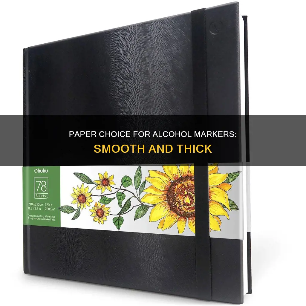 Paper Choice For Alcohol Markers: Smooth And Thick | CyAlcohol