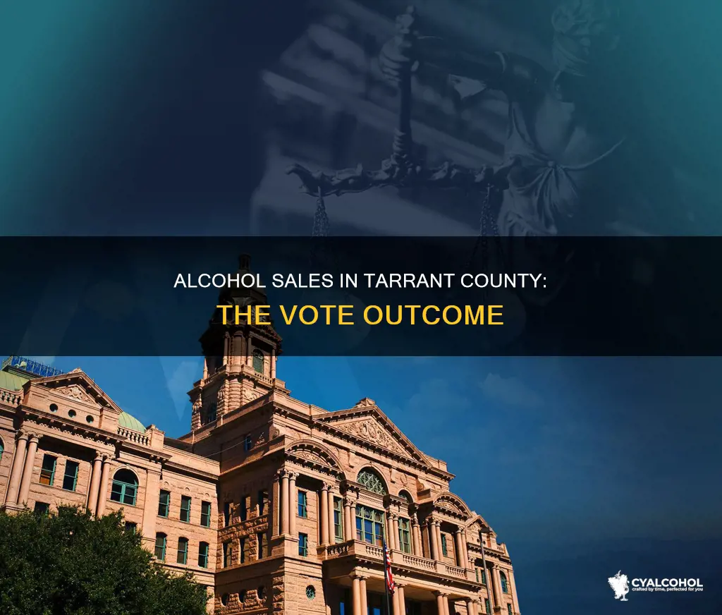 Alcohol Sales In Tarrant County: The Vote Outcome | CyAlcohol