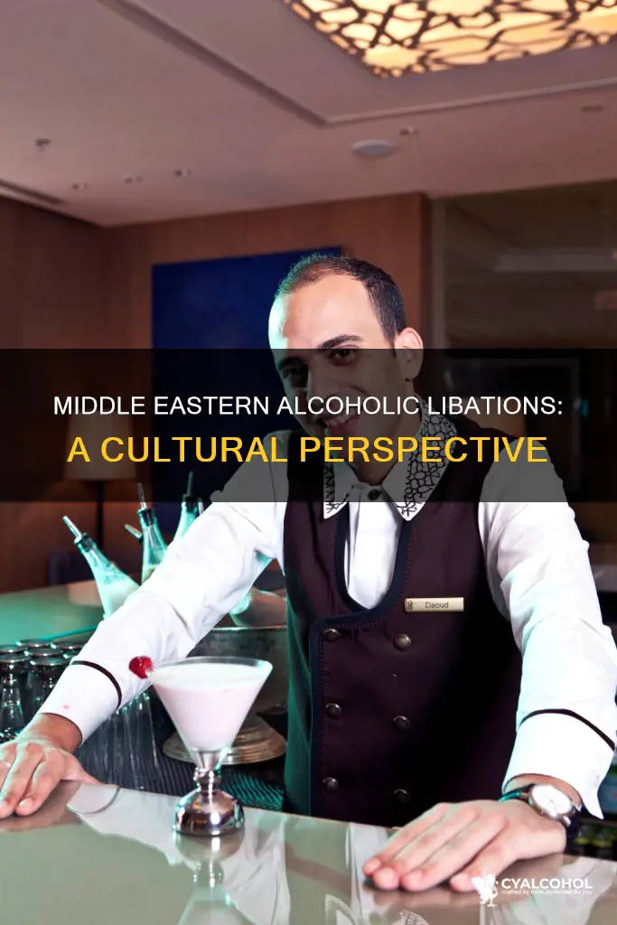 Middle Eastern Alcoholic Libations: A Cultural Perspective | CyAlcohol