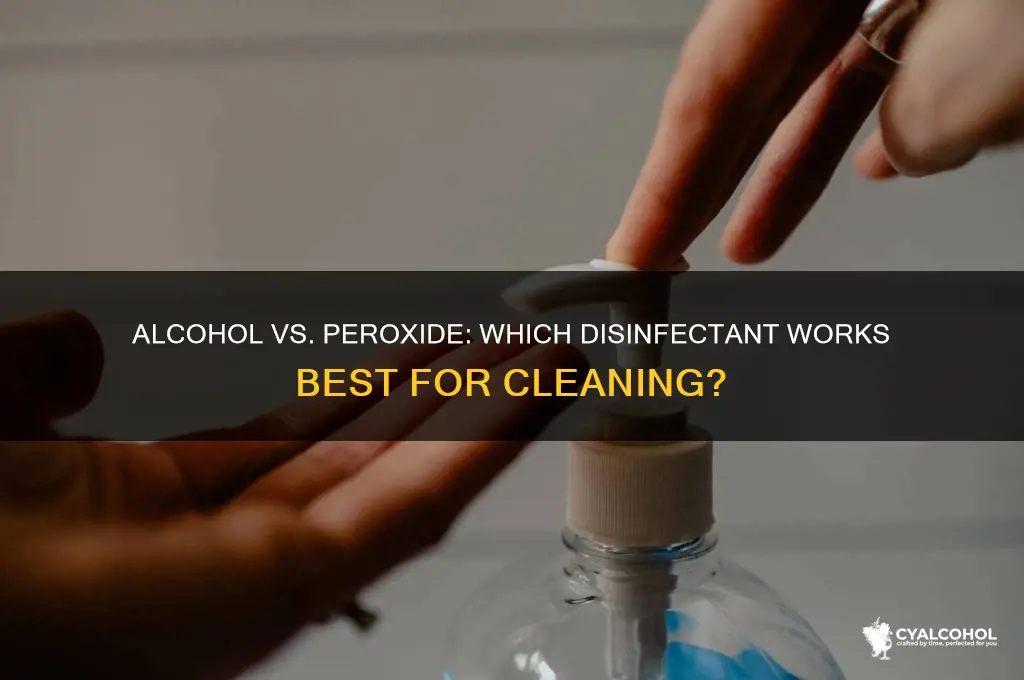 Alcohol Vs. Peroxide: Which Disinfectant Works Best For Cleaning ...
