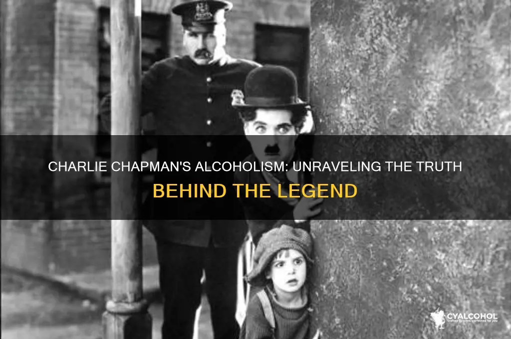 Charlie Chapman's Alcoholism: Unraveling The Truth Behind The Legend ...