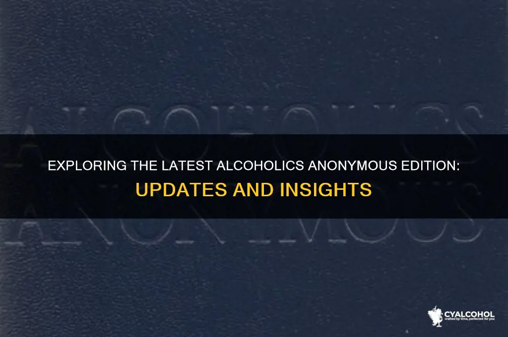 Exploring The Latest Alcoholics Anonymous Edition: Updates And Insights ...