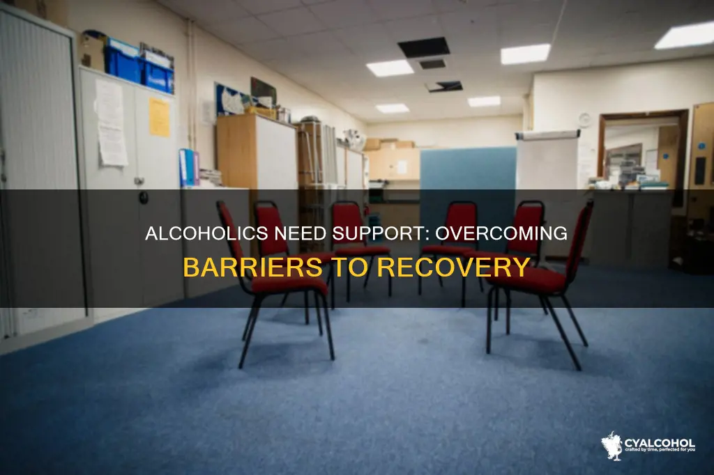 Alcoholics Need Support: Overcoming Barriers To Recovery | CyAlcohol