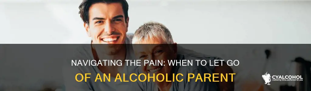 Navigating The Pain: When To Let Go Of An Alcoholic Parent | CyAlcohol