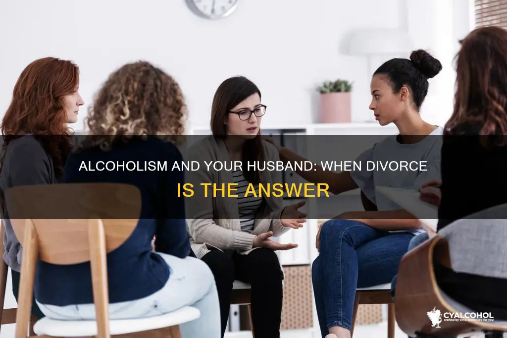 Alcoholism And Your Husband: When Divorce Is The Answer | CyAlcohol