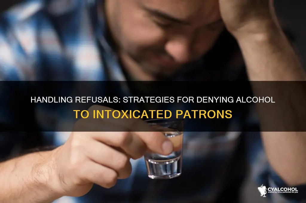 Handling Refusals: Strategies For Denying Alcohol To Intoxicated ...