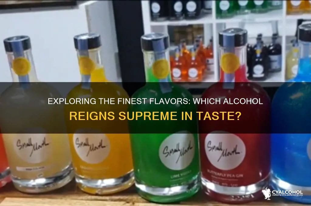 Exploring The Finest Flavors: Which Alcohol Reigns Supreme In Taste ...