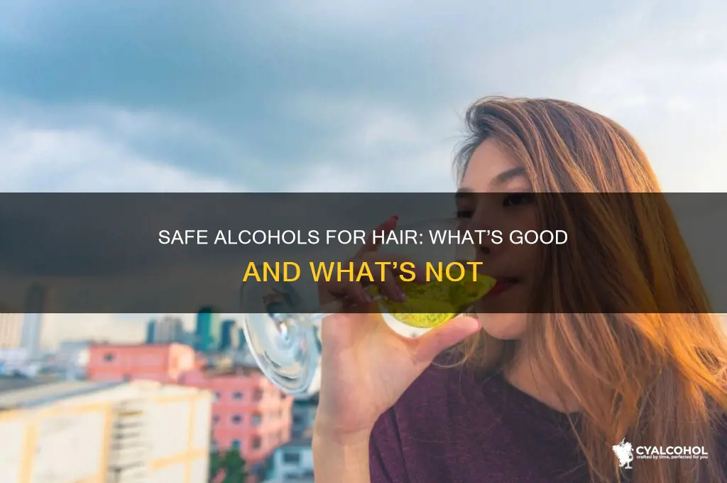Safe Alcohols For Hair: What’S Good And What’S Not | CyAlcohol
