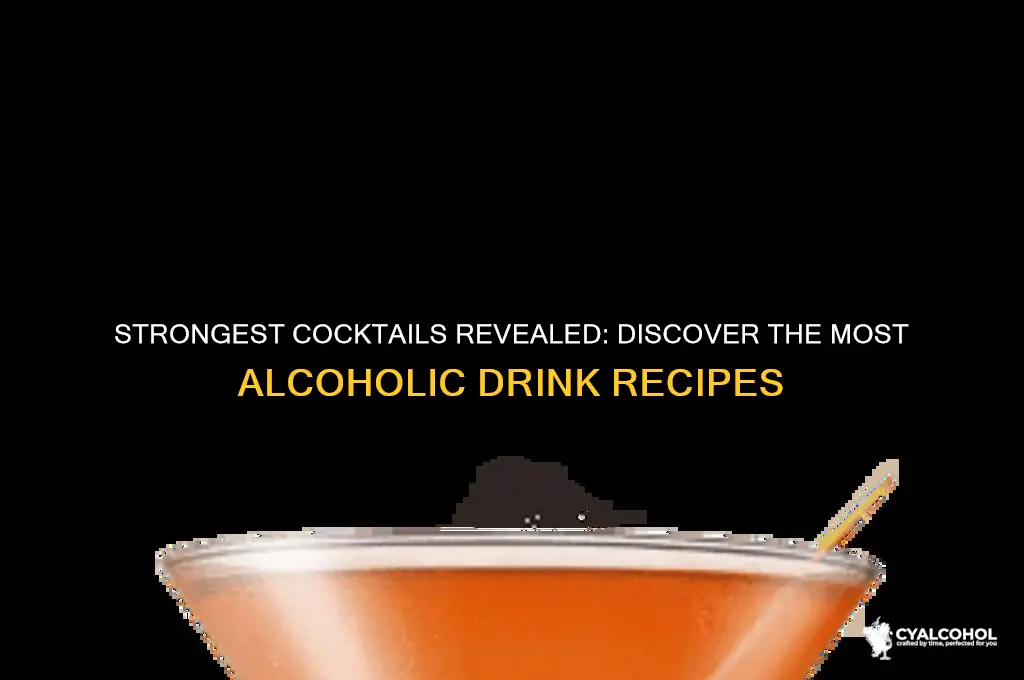 Strongest Cocktails Revealed: Discover The Most Alcoholic Drink Recipes ...