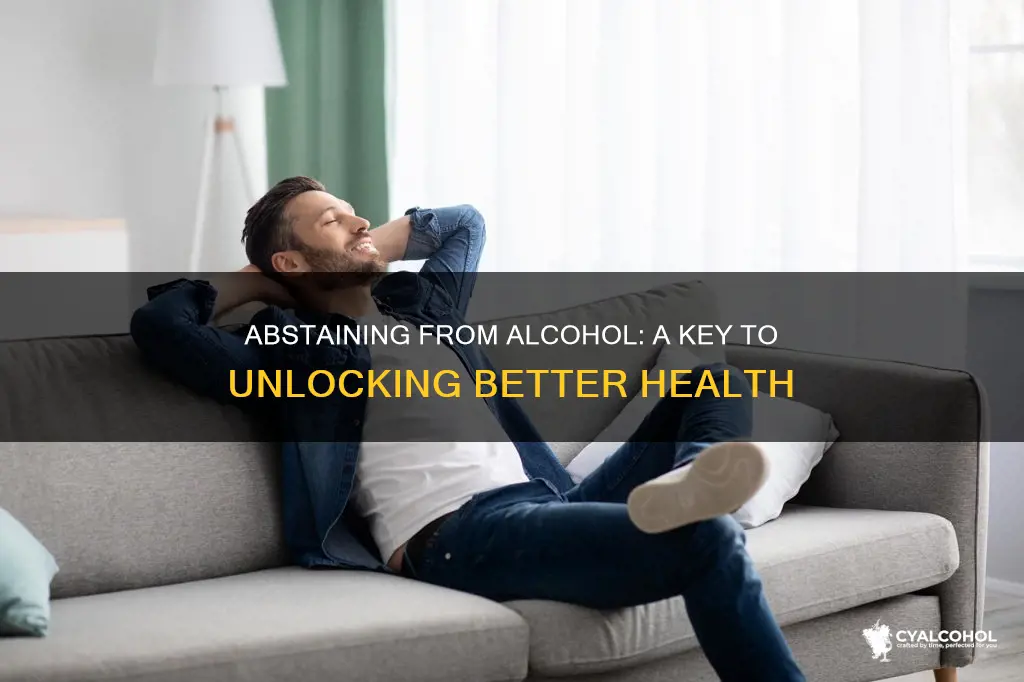 Abstaining From Alcohol: A Key To Unlocking Better Health | CyAlcohol