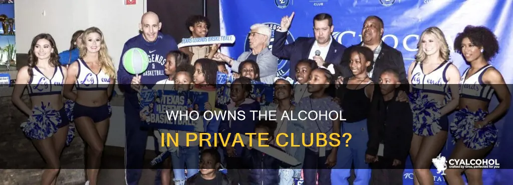 Who Owns The Alcohol In Private Clubs? | CyAlcohol
