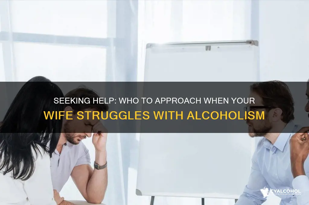 Seeking Help: Who To Approach When Your Wife Struggles With Alcoholism ...