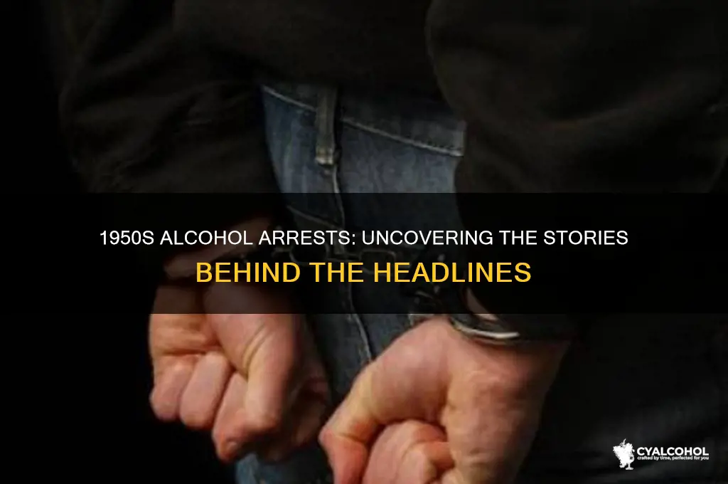 1950S Alcohol Arrests: Uncovering The Stories Behind The Headlines ...