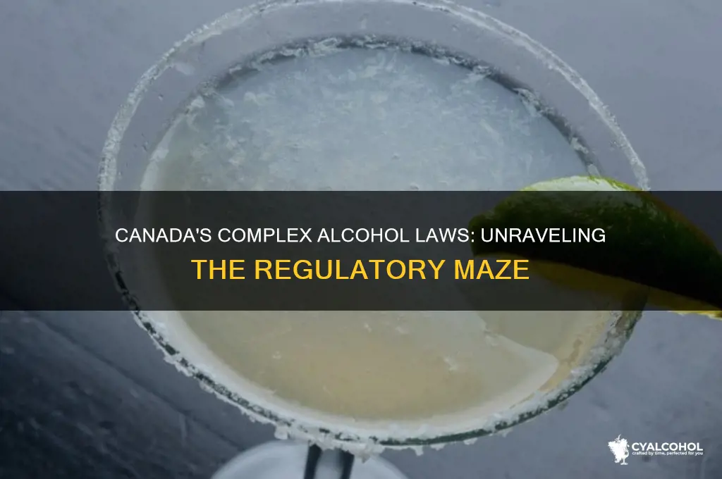 Canada's Complex Alcohol Laws: Unraveling The Regulatory Maze | CyAlcohol