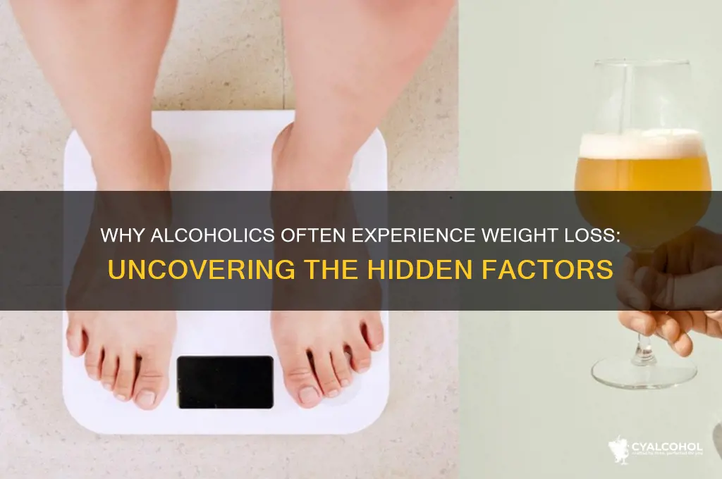 Why Alcoholics Often Experience Weight Loss: Uncovering The Hidden ...