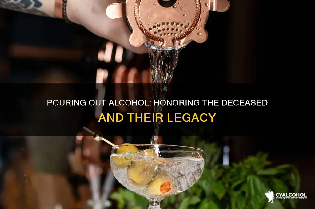 Pouring Out Alcohol: Honoring The Deceased And Their Legacy | CyAlcohol