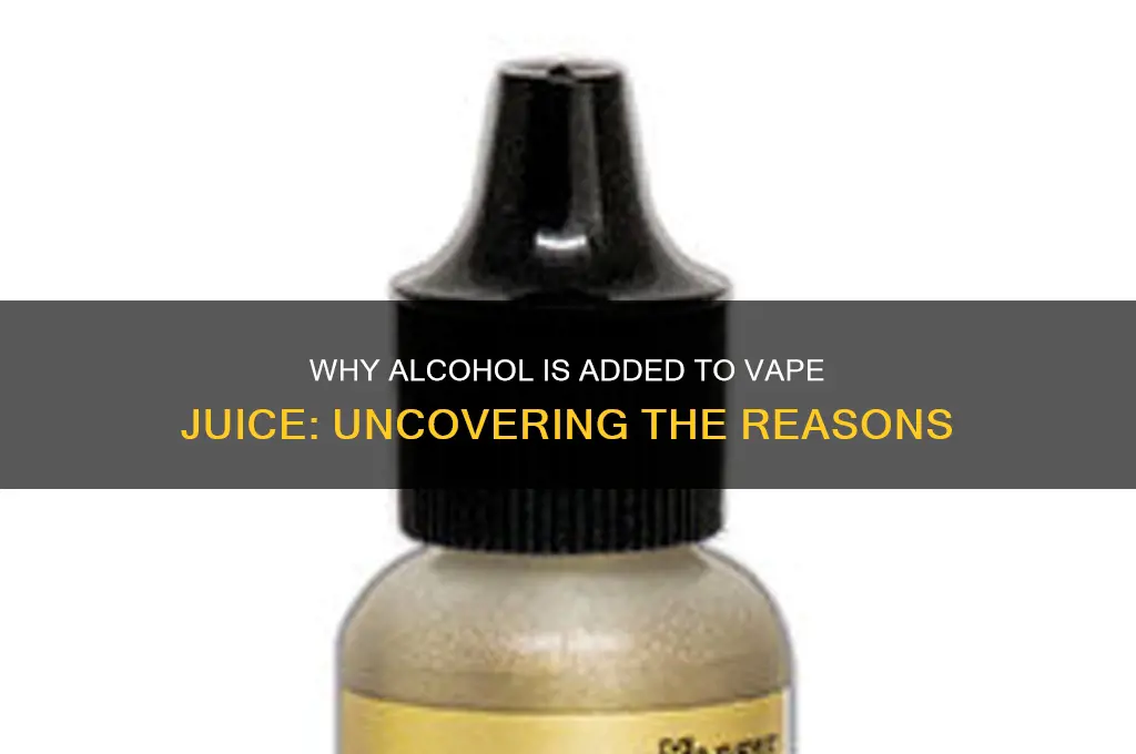 Why Alcohol Is Added To Vape Juice: Uncovering The Reasons | CyAlcohol