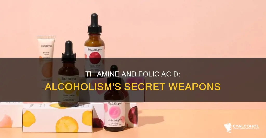 Thiamine And Folic Acid: Alcoholism's Secret Weapons | CyAlcohol