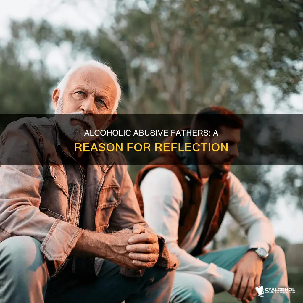 Alcoholic Abusive Fathers: A Reason For Reflection | CyAlcohol
