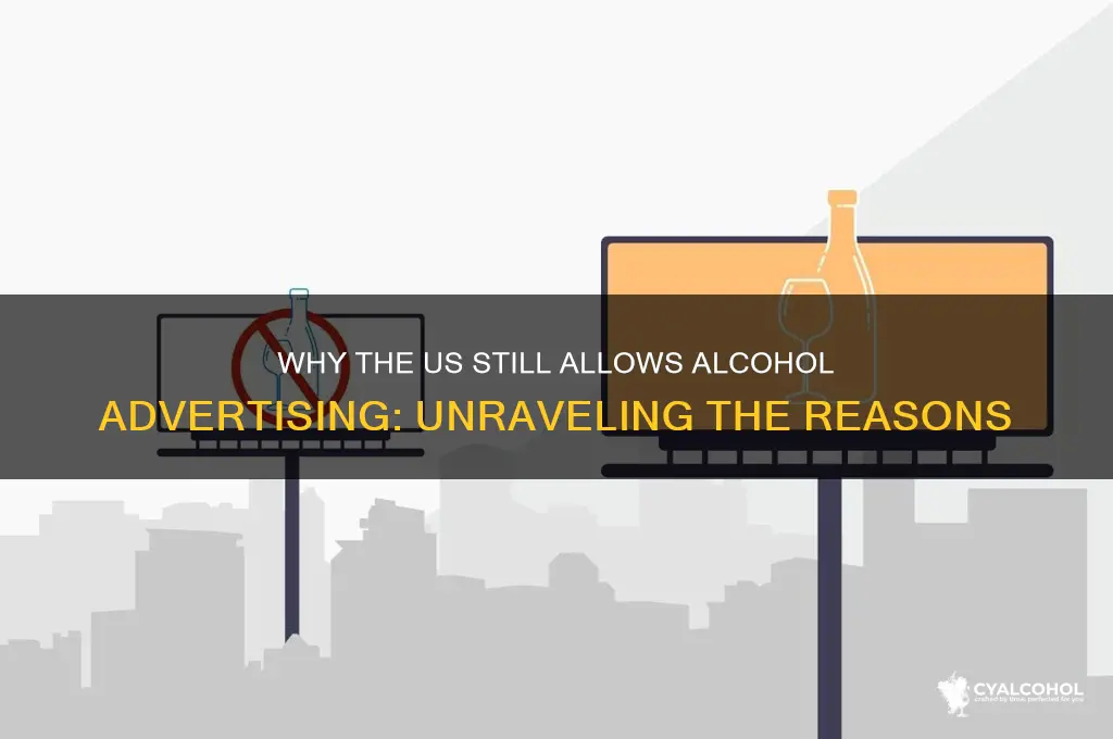 Why The Us Still Allows Alcohol Advertising: Unraveling The Reasons ...