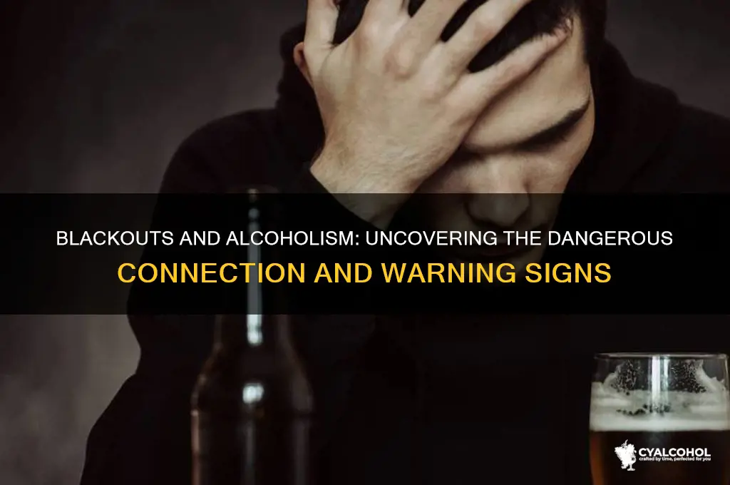 Blackouts And Alcoholism: Uncovering The Dangerous Connection And ...