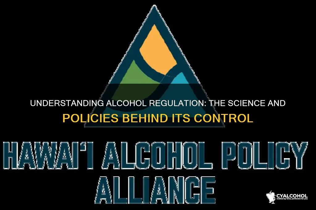 Understanding Alcohol Regulation: The Science And Policies Behind Its ...